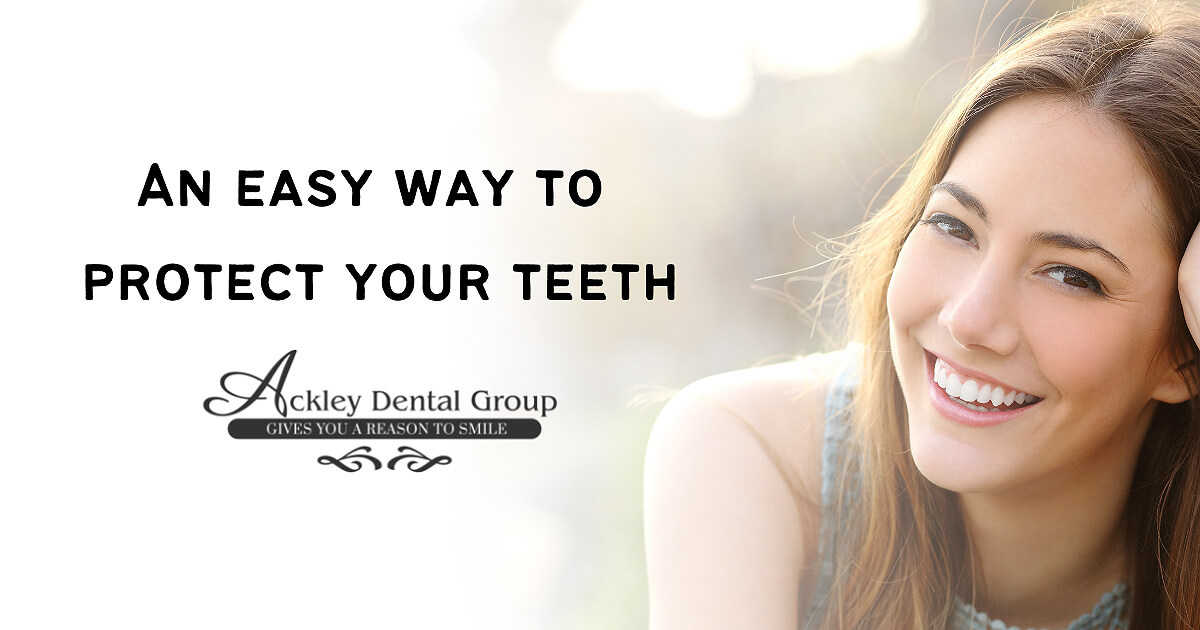 An Easy Way To Protect Your Teeth - Ackley Dental Group