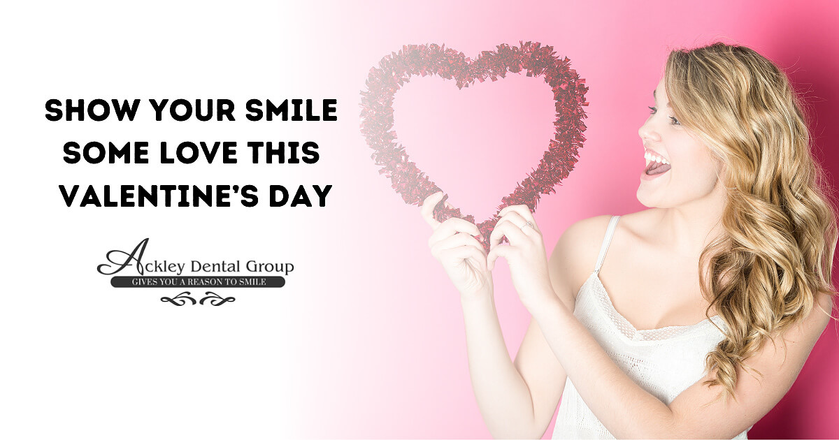 Show Your Smile Some Love This Valentine's Day - Ackley Dental Group